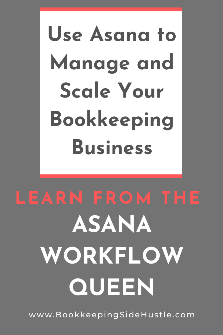 Asana Workflow For Bookkeepers and Accountants - bookkeepingsidehustle.com