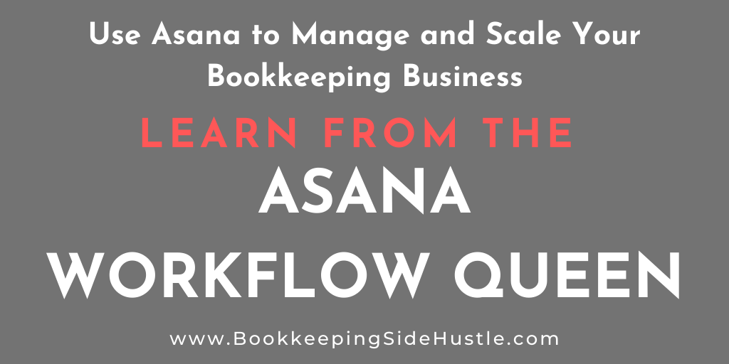 Asana Workflow For Bookkeepers and Accountants - bookkeepingsidehustle.com